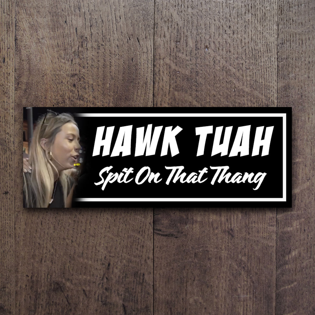 Hawk Tuah Spit On That Thang Slap – Redline Design.tv