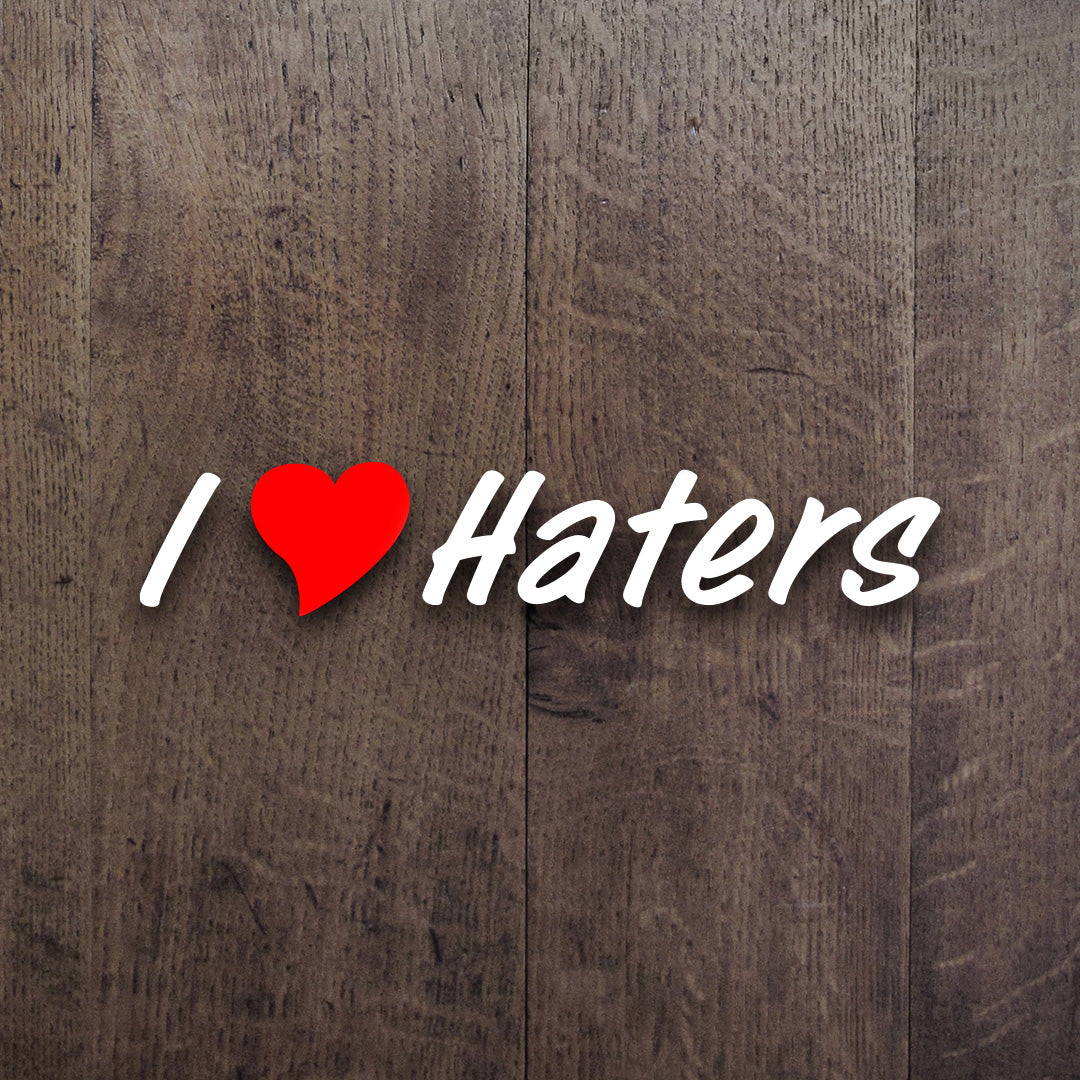 I Love Haters Decal – Redline Design.tv