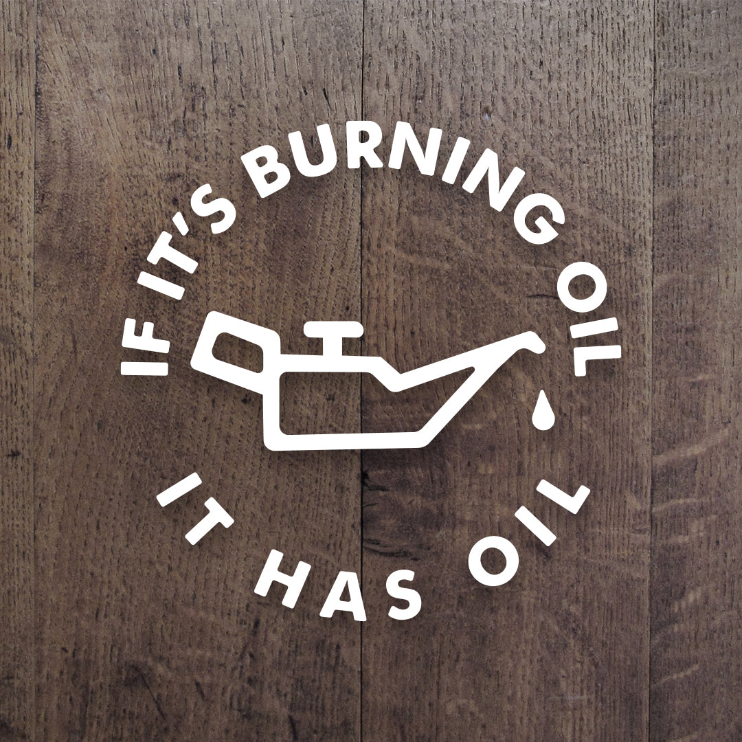 If It's Burning Oil It Has Oil Decal – Redline Design.tv